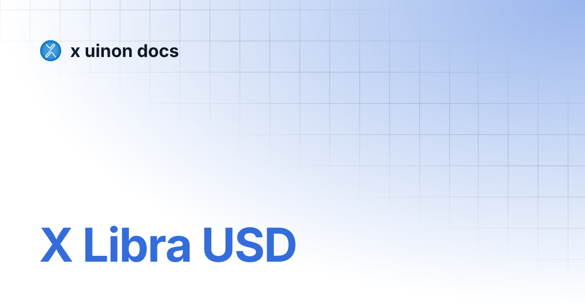 X Libra USD | x uinon docs